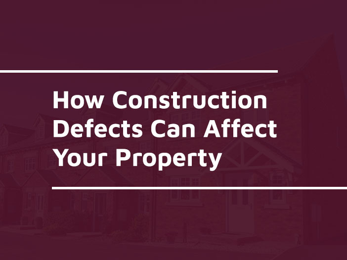 How Construction Defects Can Affect Your Property | Van Eaton