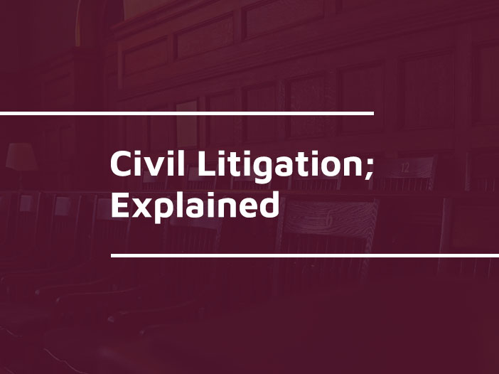 Civil Litigation; Explained | Van Eaton Solicitors Streatham