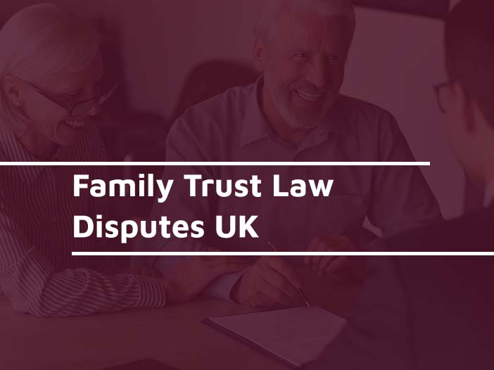 Family Trust Law Disputes UK | Van Eaton Solicitors
