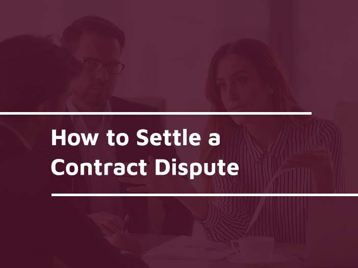 How to Settle a Contract Dispute | Van Eaton Solicitors