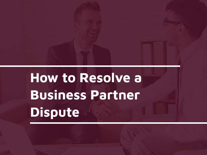 How to Resolve a Business Partner Dispute | Van Eaton Solicitors