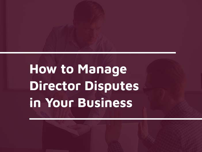 A Step-by-Step Guide to Handling Director Disputes